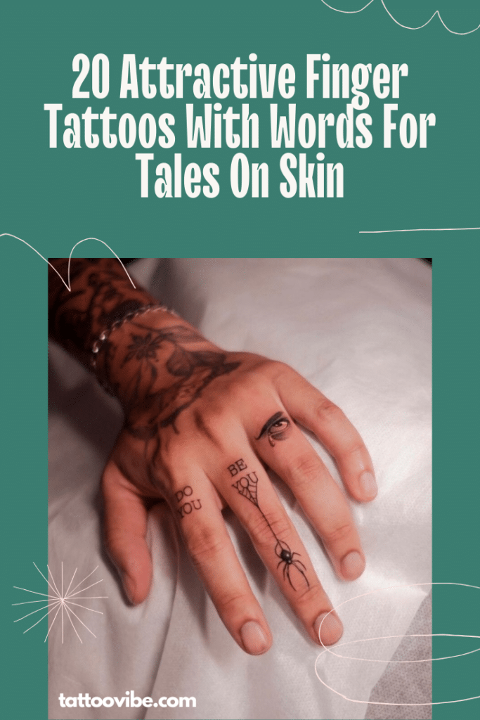 20 Attractive Finger Tattoos With Words For Tales On Skin